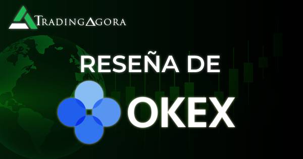 Reseña y opiniones OKEx exchange en 2023: ¿es confiable?